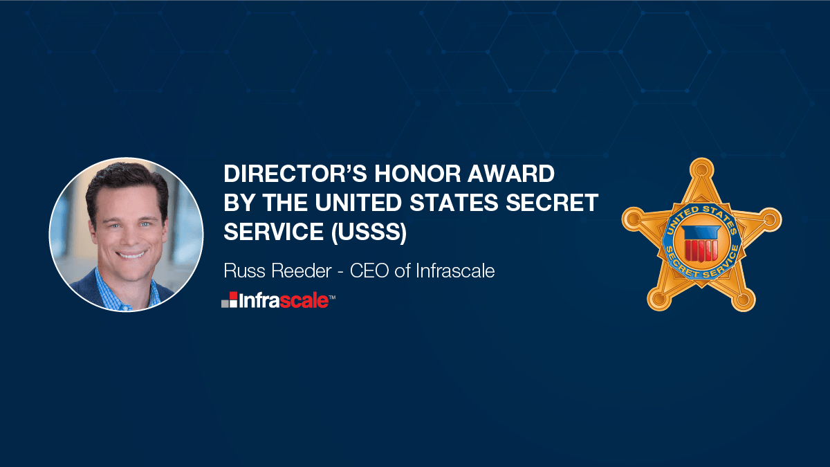 Infrascale CEO Russ Reeder Honored With U.S. Secret Service Award ...